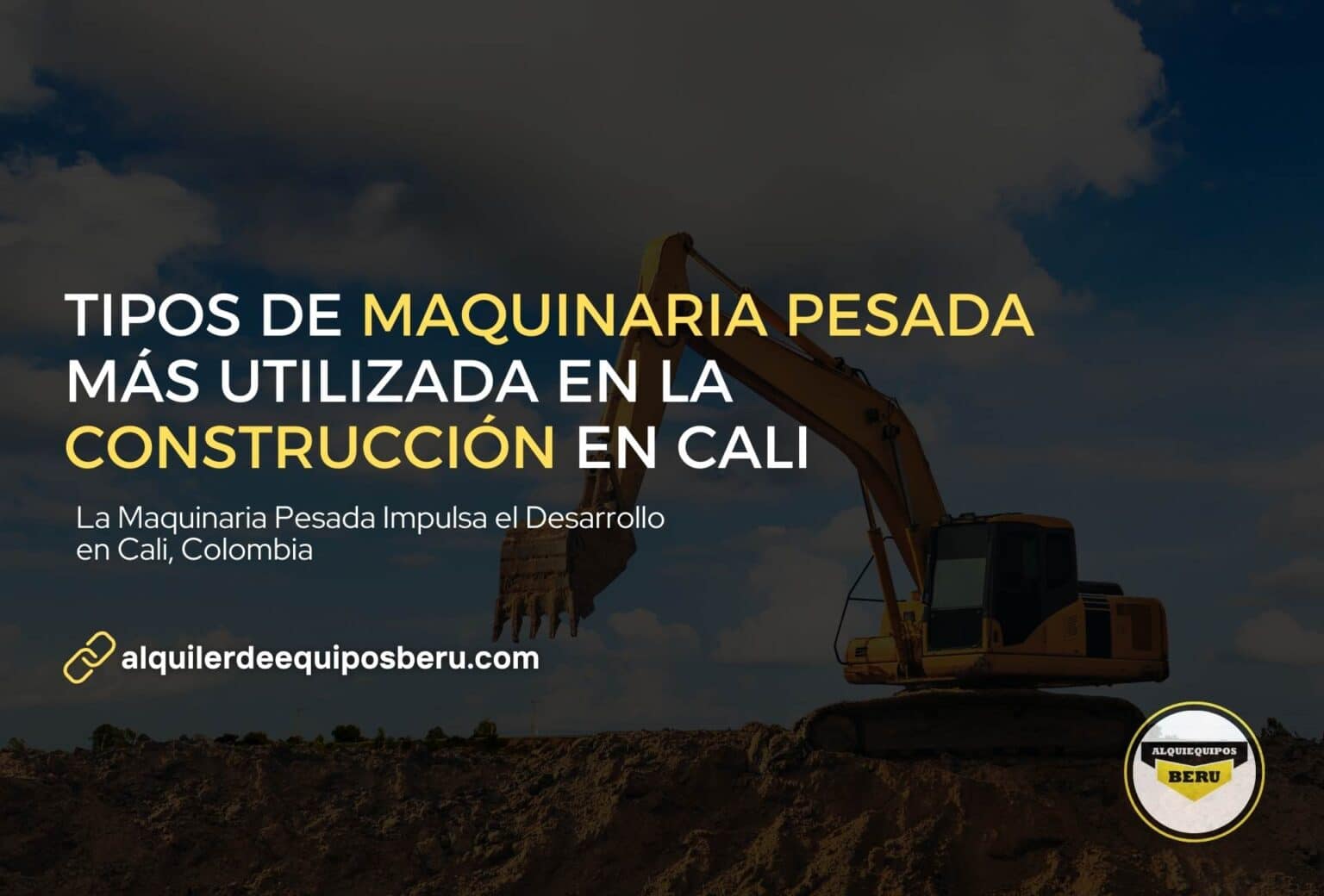 Tipos de Maquinaria Pesada Más Utilizada en la Construcción en Cali ...